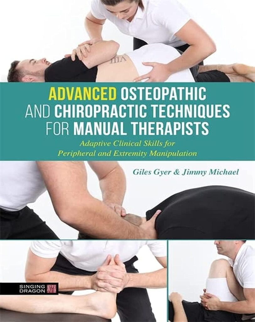 Advanced Osteopathic and Chiropractic Techniques for Manual Therapists ...